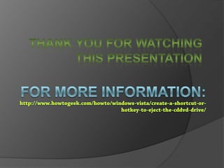 Create a shortcut or hotkey to eject the CD/DVD Drive | PPT