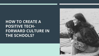 Create a tech forward environment | PPT