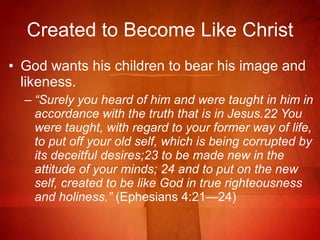 Created to become like Christ | PPT
