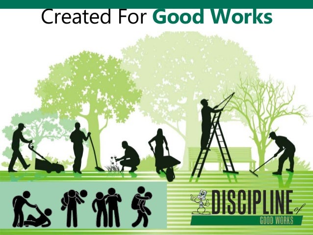 Created for good works - Pastor Peter Loo - 12 March 17