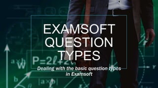 Create Examsoft Question Type | PPTX