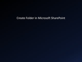 Create folder in microsoft share point | PPT