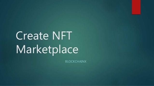 Create NFT Marketplace | PPTX