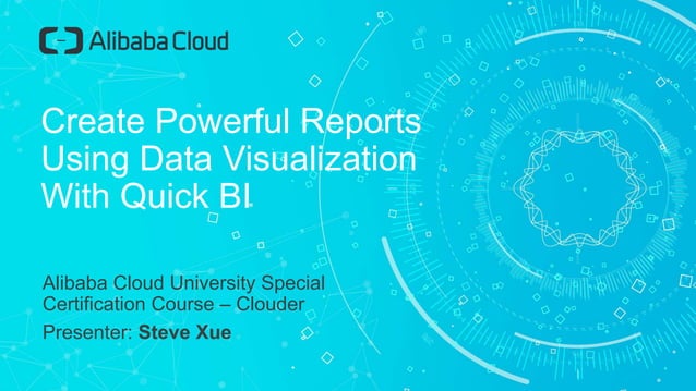Create Powerful Reports Using Data Visualization With Quick BI | PPT