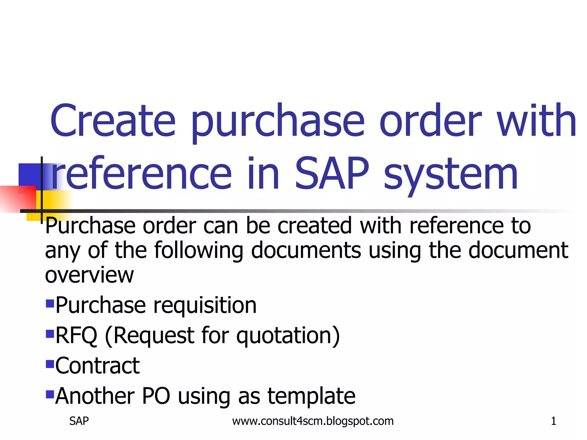 Create Purchase Order With Reference In Sap System | PPT