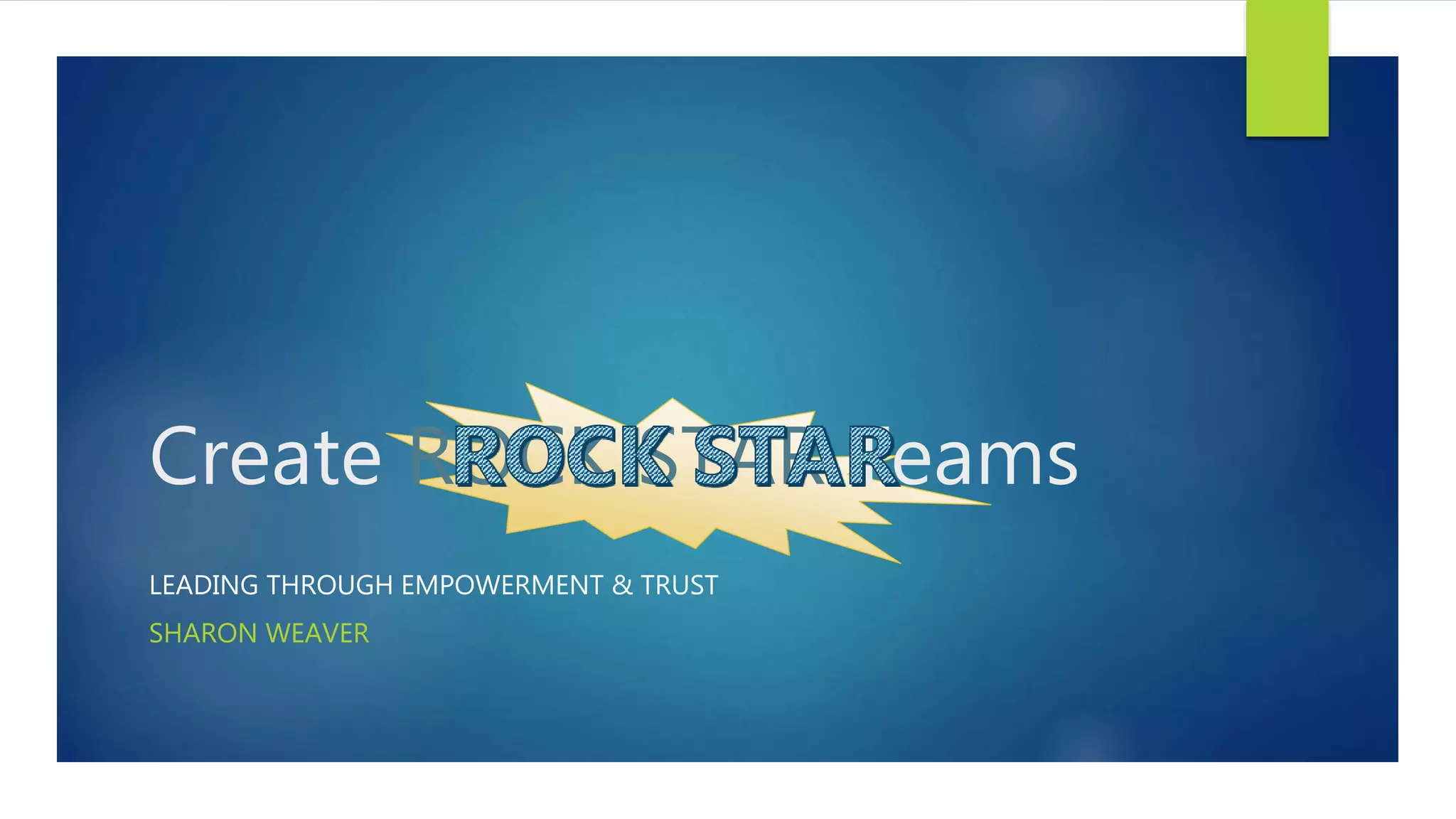 Create rock star teams leading through empowerment and trust | PPTX