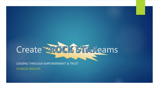 Create rock star teams leading through empowerment and trust | PPT