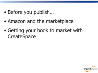 CreateSpace Overview of Independent Publishing | PPTX
