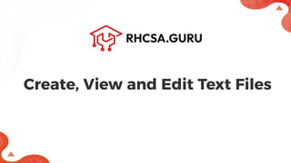 Create, View and Edit Text Files - RHCSA (RH124).pdf