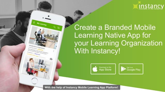 Create Your Own Branded Mobile Learning App With Instancy App Platform Ppt