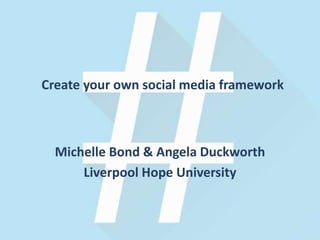 Create your own social media framework | PPTX