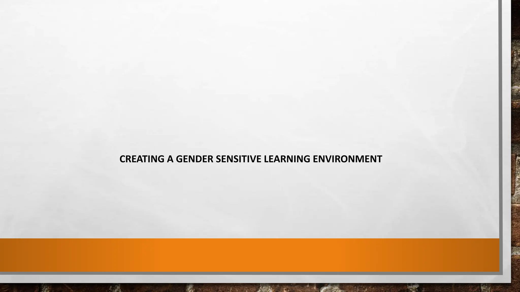 Creating-a-gender-sensitive-teaching-and-learning-environment.pptx