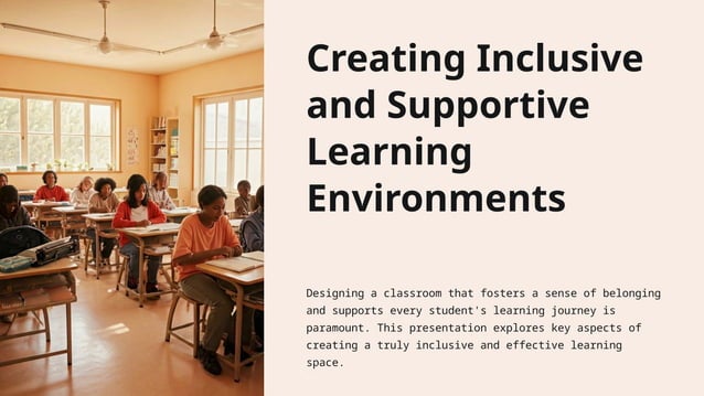 Creating-Inclusive-and-Supportive-Learning-Environments.pptx