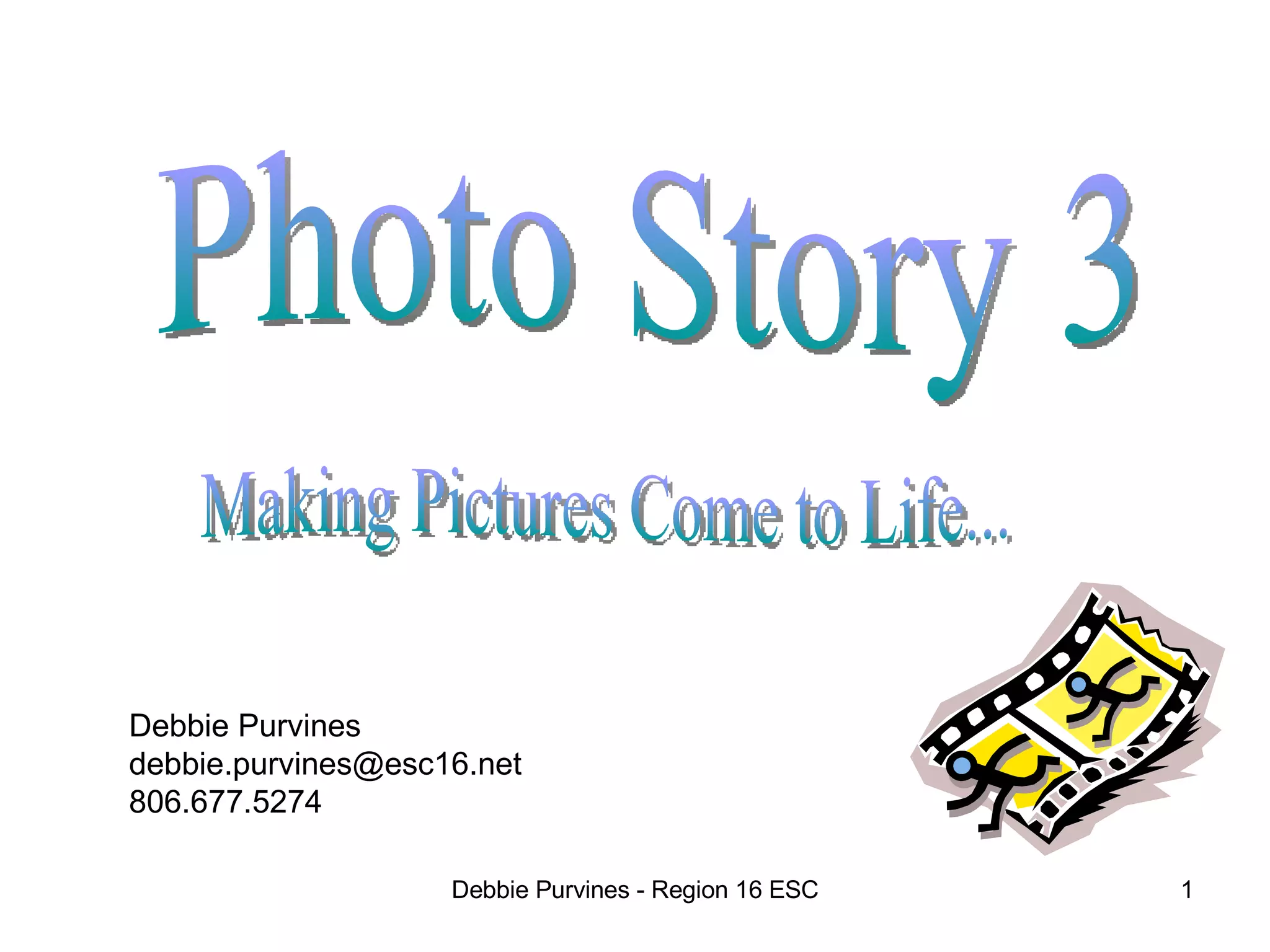 Creating with Photostory 3 | PPT