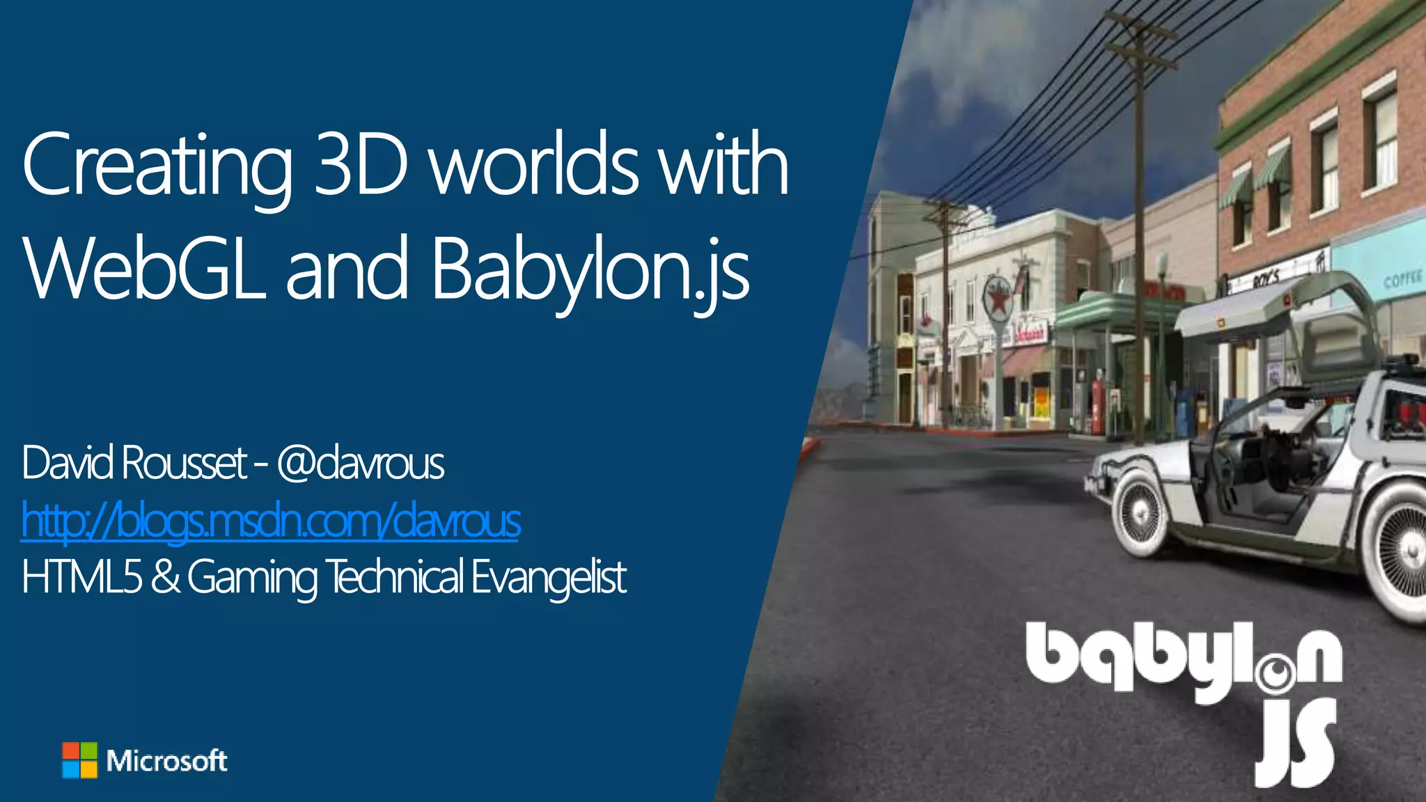 Creating 3D Worlds with WebGL and Babylon.js - Codemotion.es