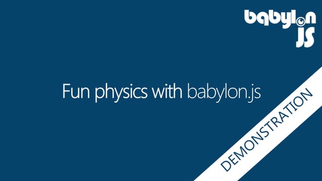 Creating 3D Worlds with WebGL and Babylon.js - Codemotion.es