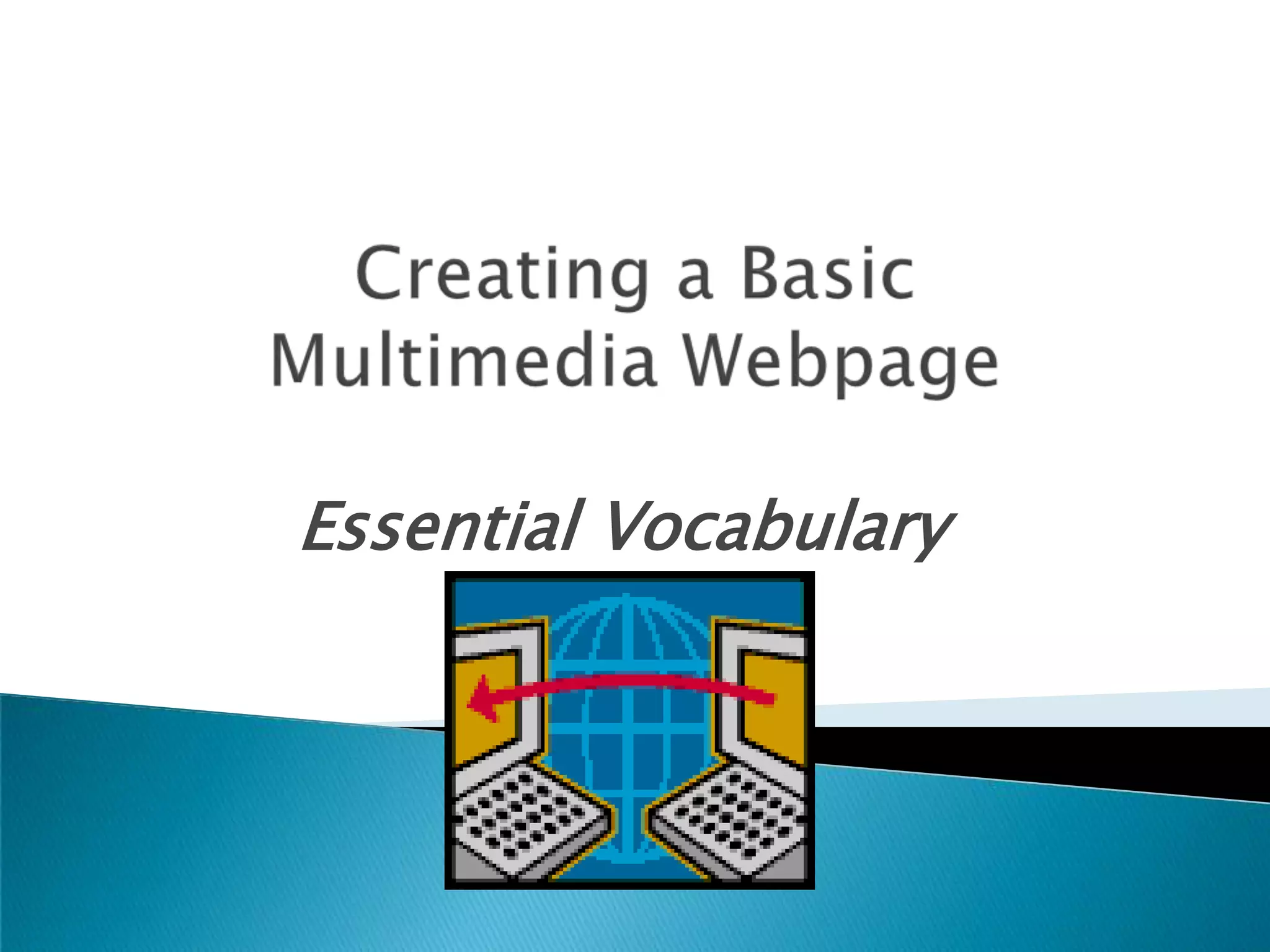 Creating a Basic Webpage (Essential Vocabulary) | PPT