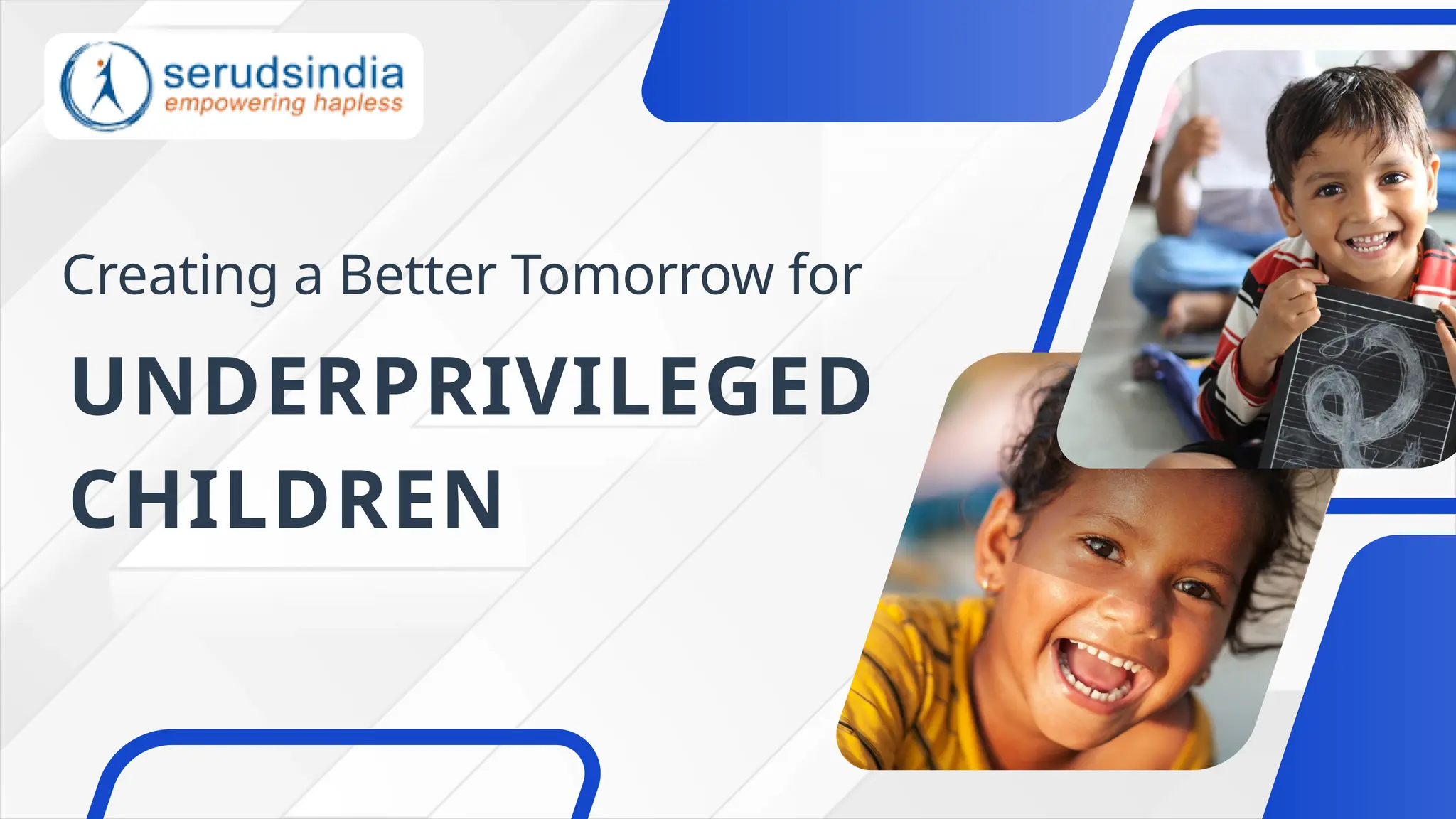 Creating a BETTER Tomorrow for Underprivileged CHILDREN | PPTX