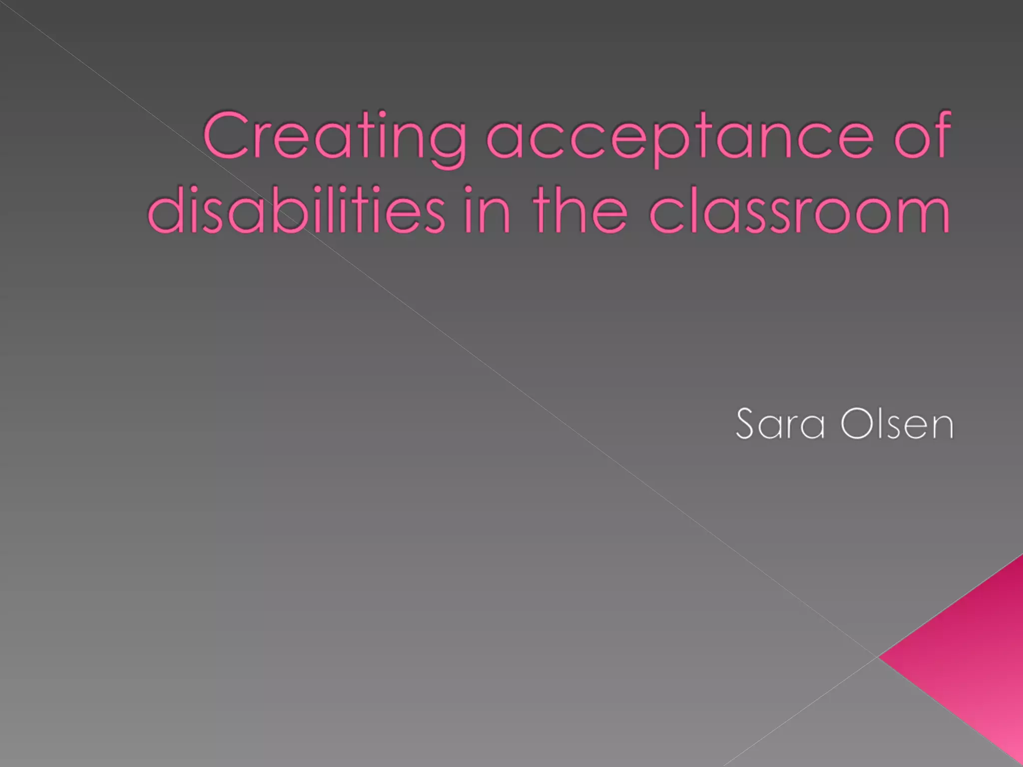 Creating acceptance of disabilities in the classroom | PPT