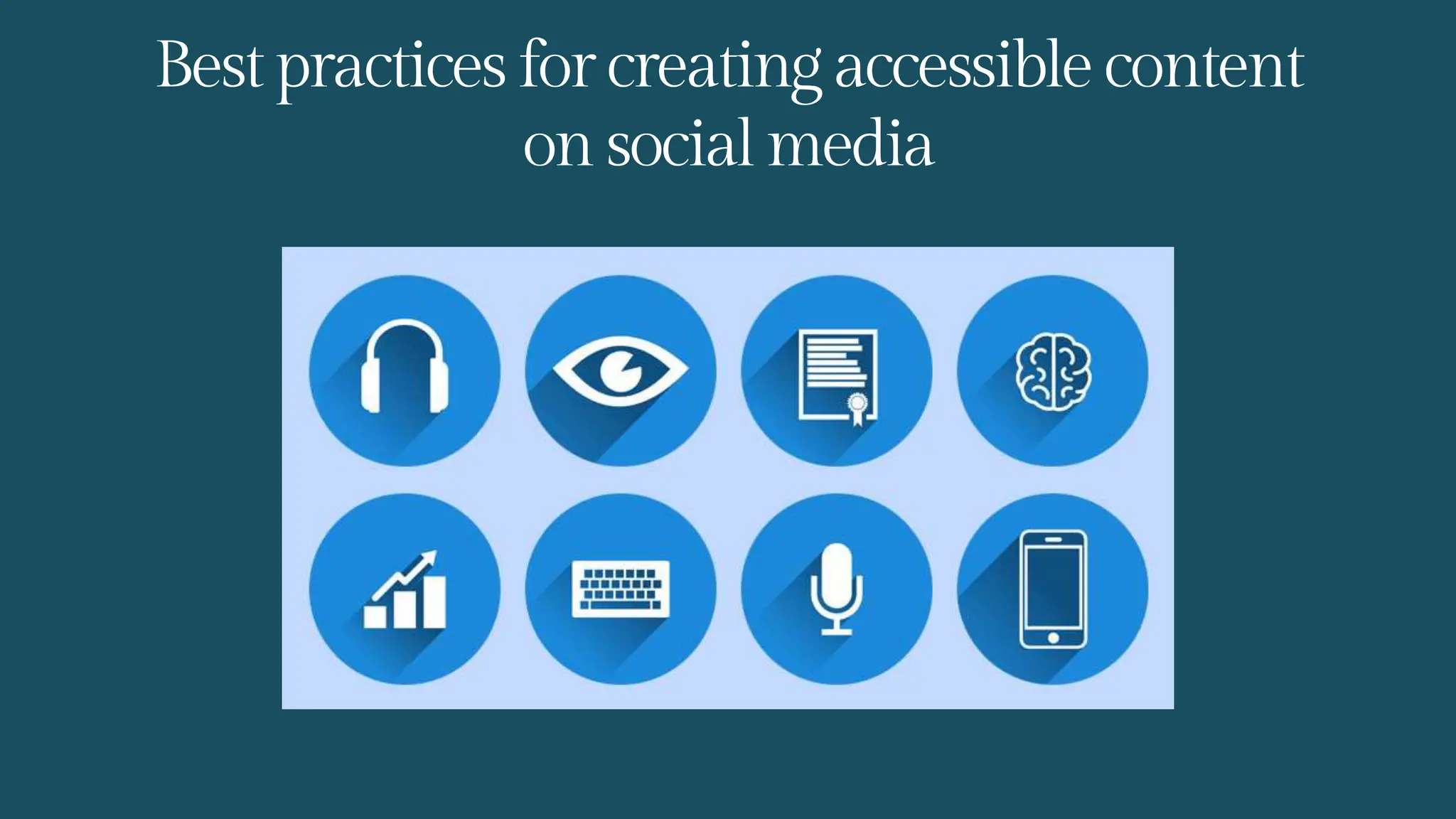Creating Accessible Inclusive Social Media Content.pptx