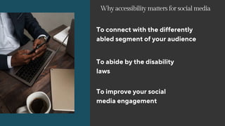 Creating Accessible Inclusive Social Media Content.pptx