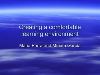 Creating a comfortable learning environment | PPT
