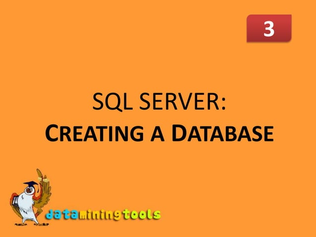 Ms Sqlservercreating A Database Ppt