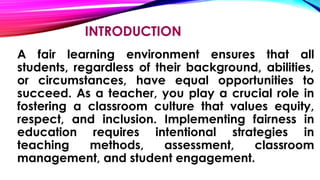 Creating a Fair Learning Environment as a Teacher.pptx