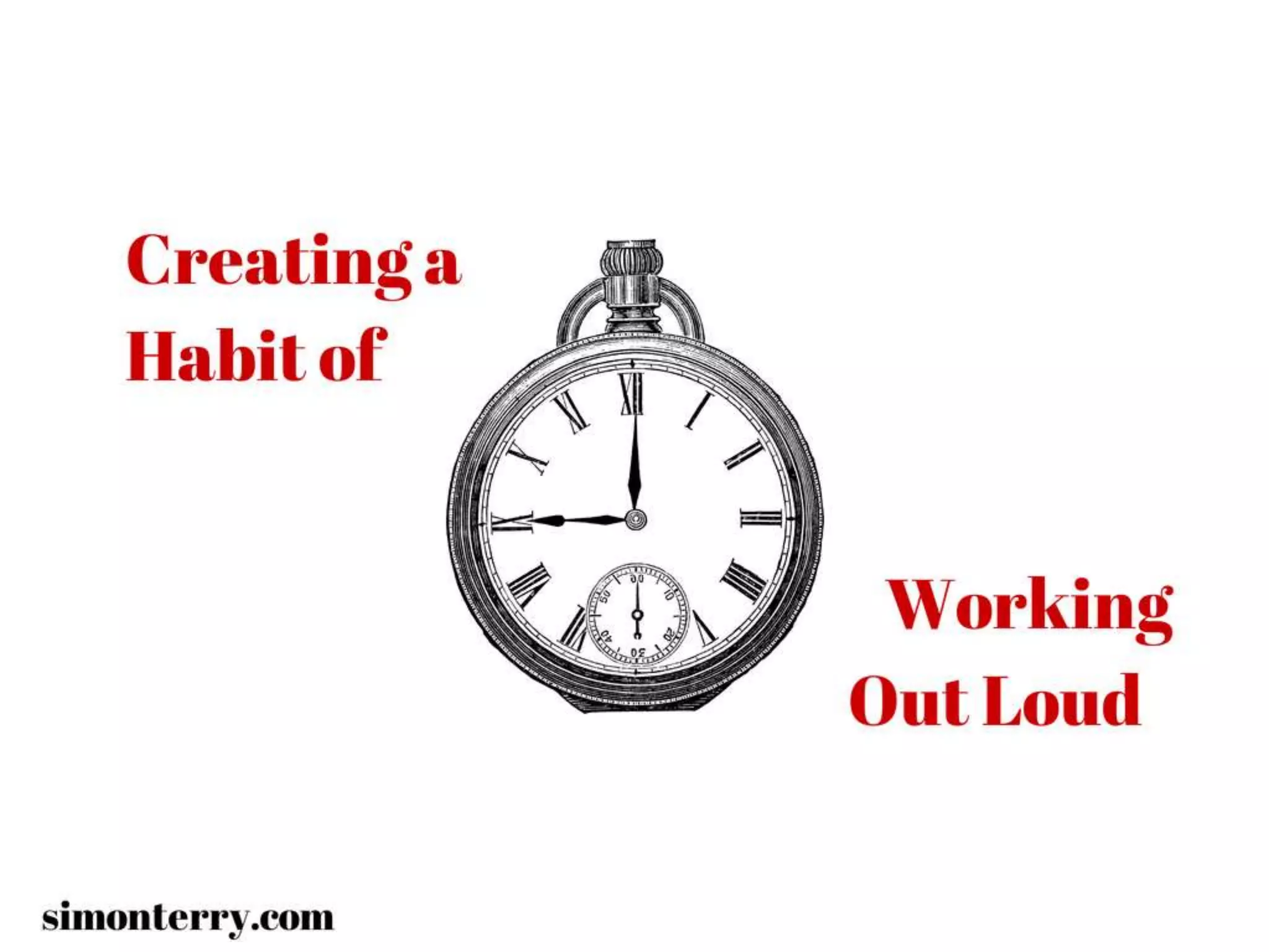 3 Simple Steps to Create a Habit of Working Out Loud | PPTX