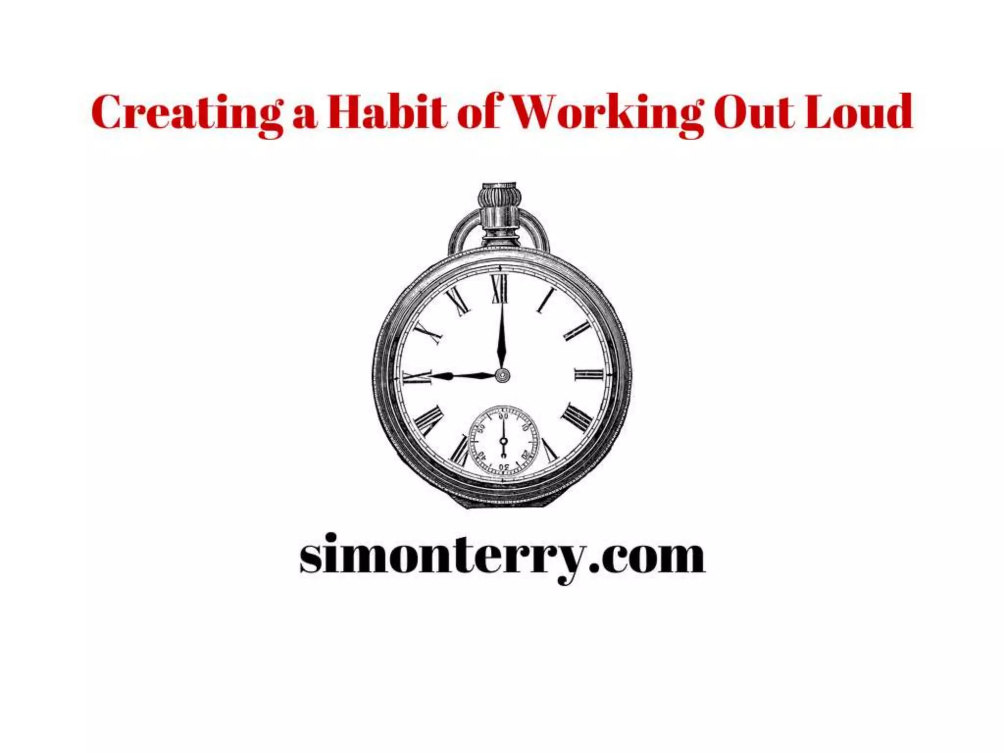 3 Simple Steps to Create a Habit of Working Out Loud | PPTX