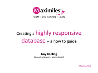 Creating a highly responsive database – a how to guide | PPT