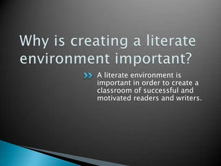 Creating a Literate Environment | PPTX | Education