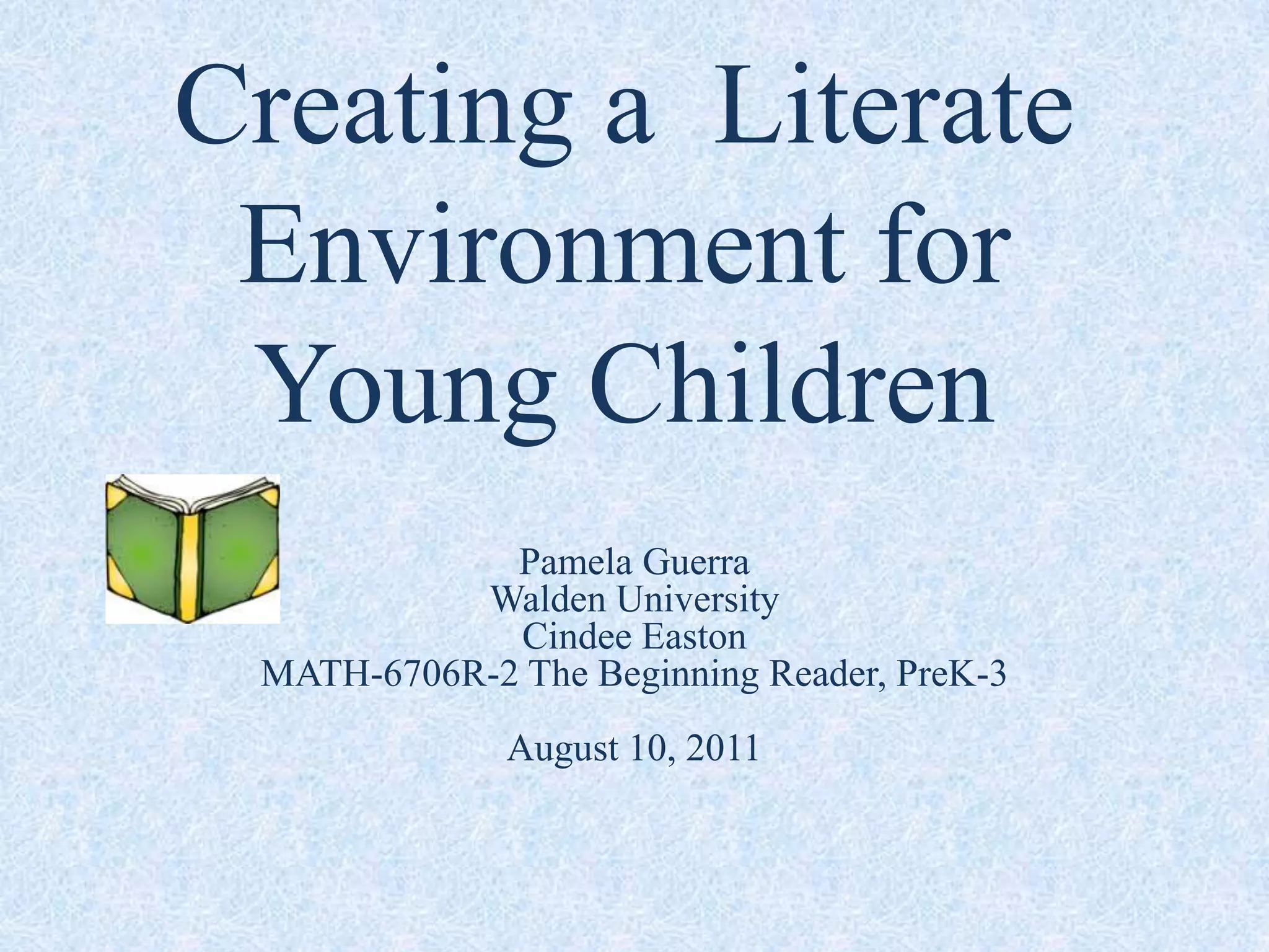 Creating a literate environment for young children | PPT