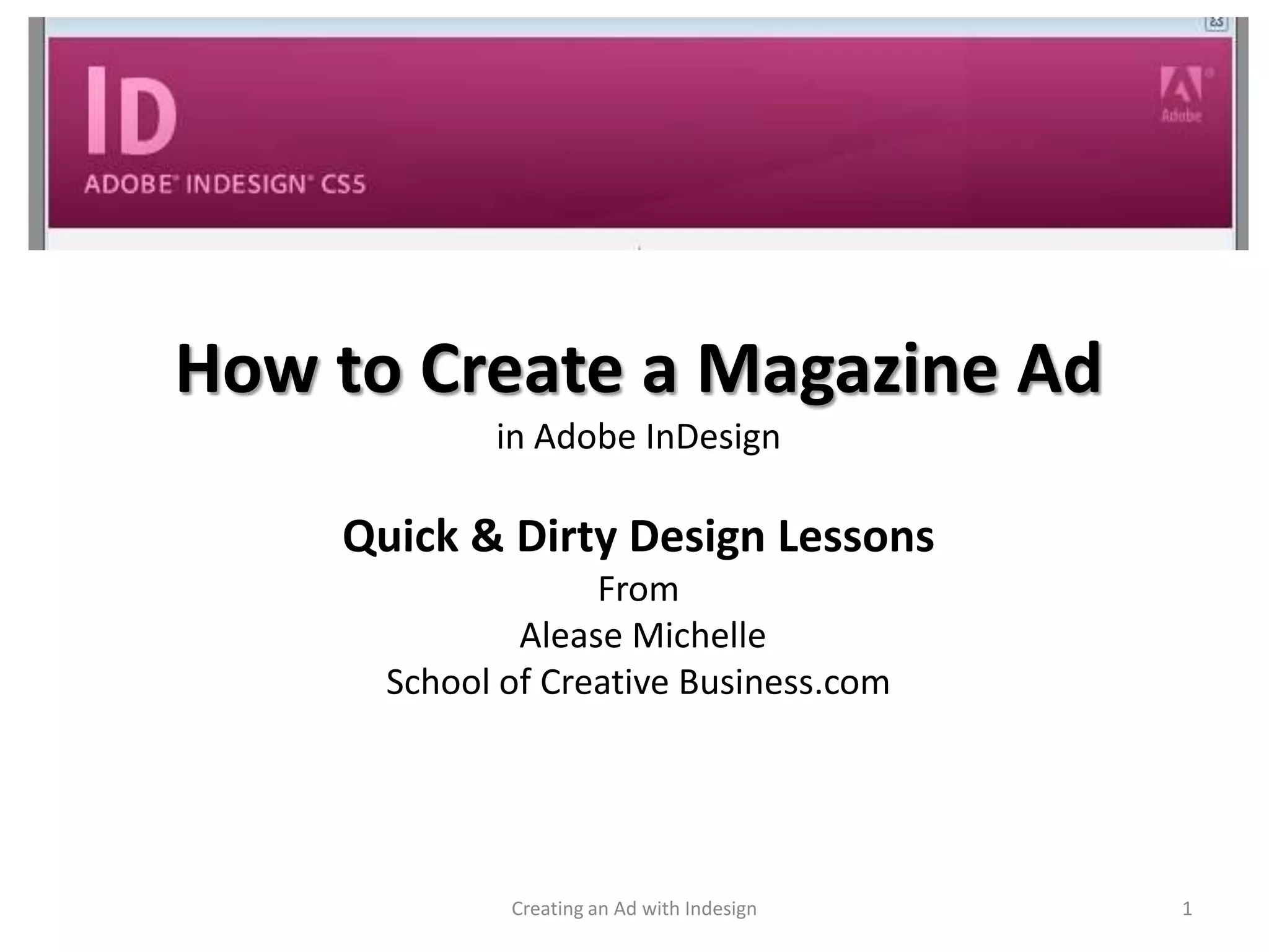 Creating an Magazine ad with Adobe InDesign | PPTX | Desktop Publishing ...