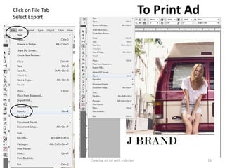 Creating an Magazine ad with Adobe InDesign | PPTX | Desktop Publishing | Computer Software and ...