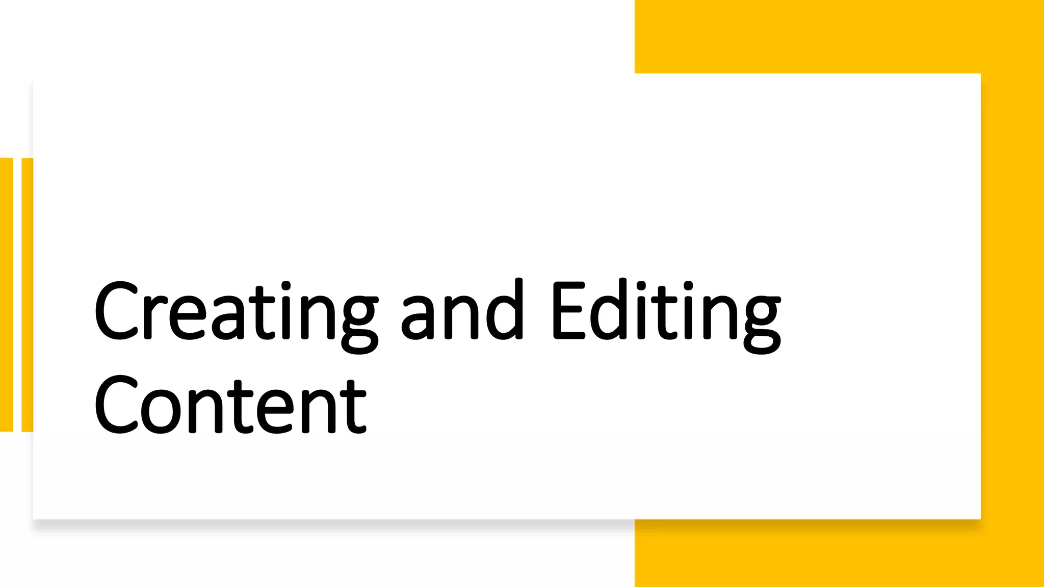 Creating and editing content | PPT