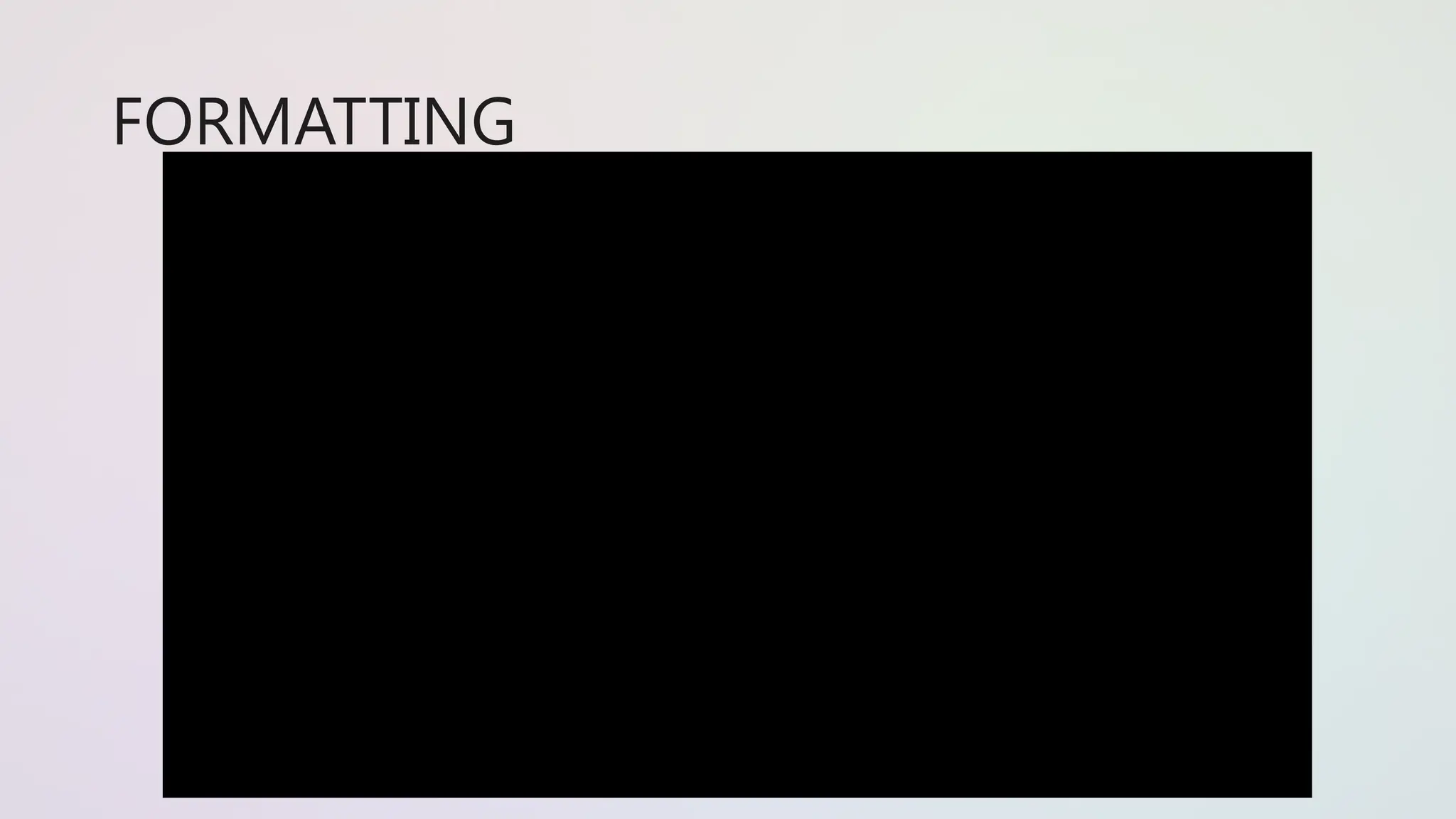 CREATING AND FORMATTING.pptx CREATING AND FORMATTING.pptx