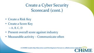 CHIME LEAD San Francisco 2015 - "Creating an Effective Cyber Security ...