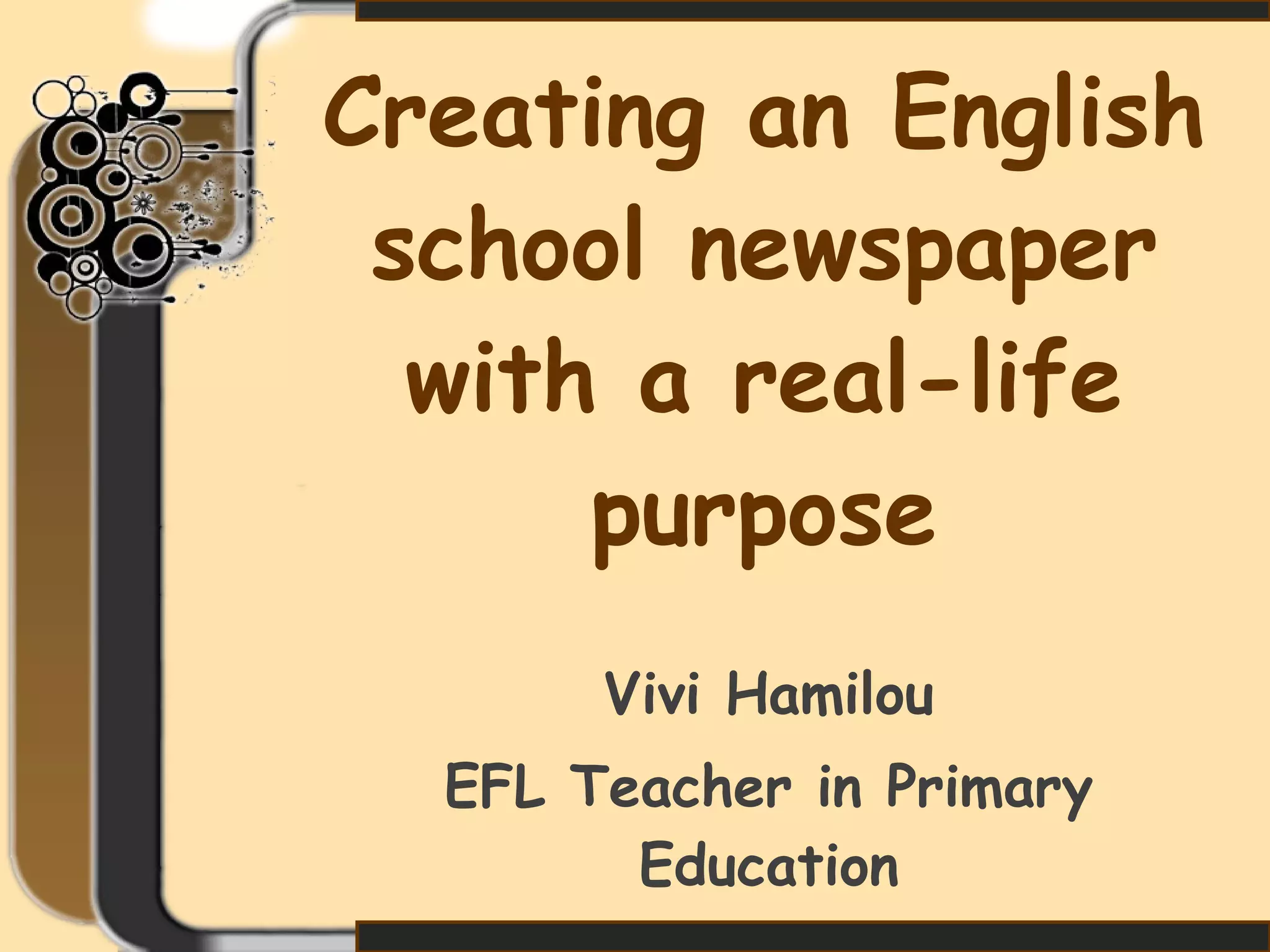Creating an english school newspaper with a real life purpose | PPT