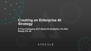 Creating an Enterprise AI Strategy | PPTX