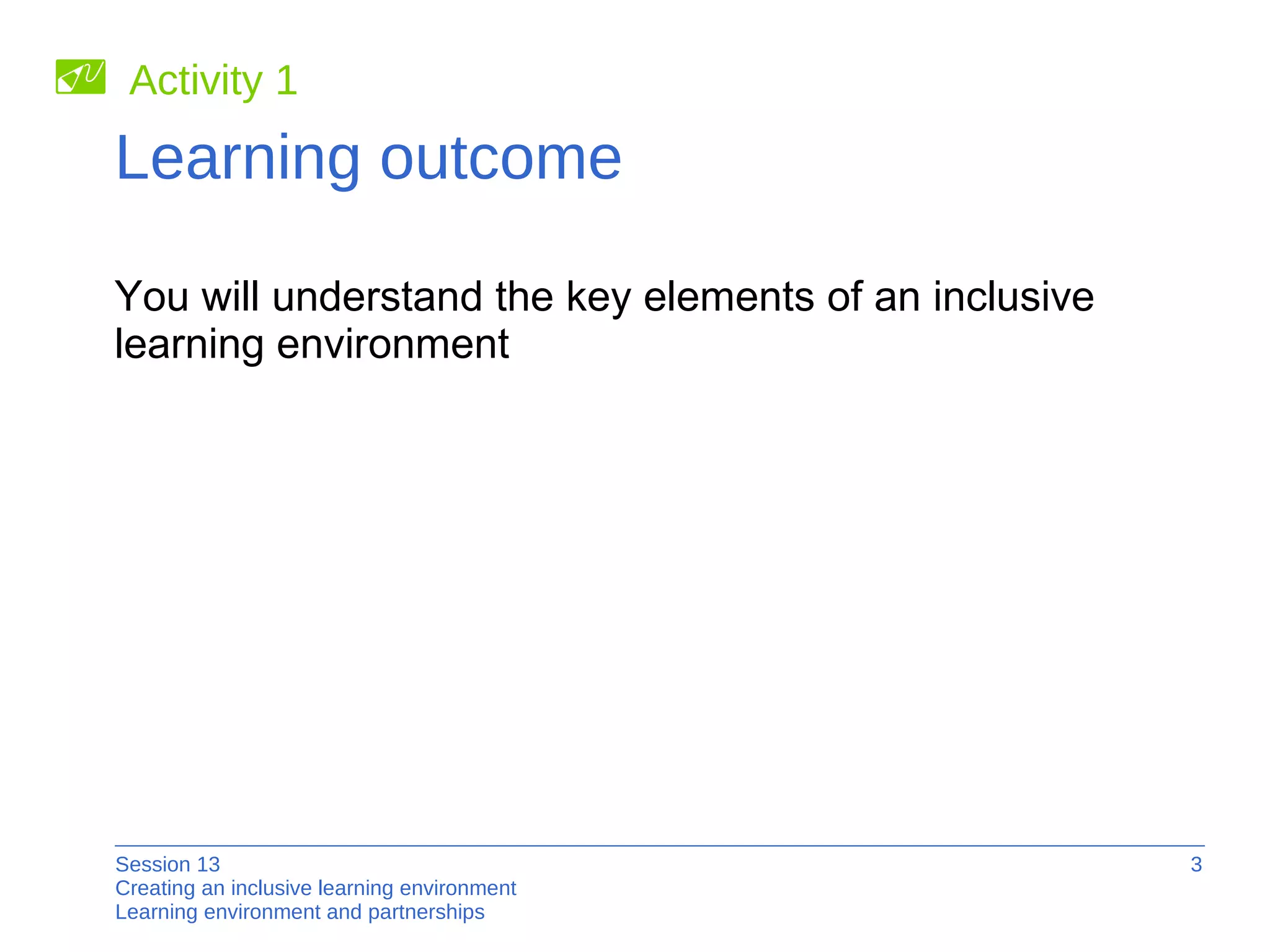 Creating An Inclusive Learning Environment - Session Thirteen | PPT