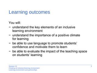 Creating An Inclusive Learning Environment - Session Thirteen | PPT
