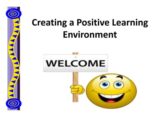 Creating a positive learning environment | PPTX