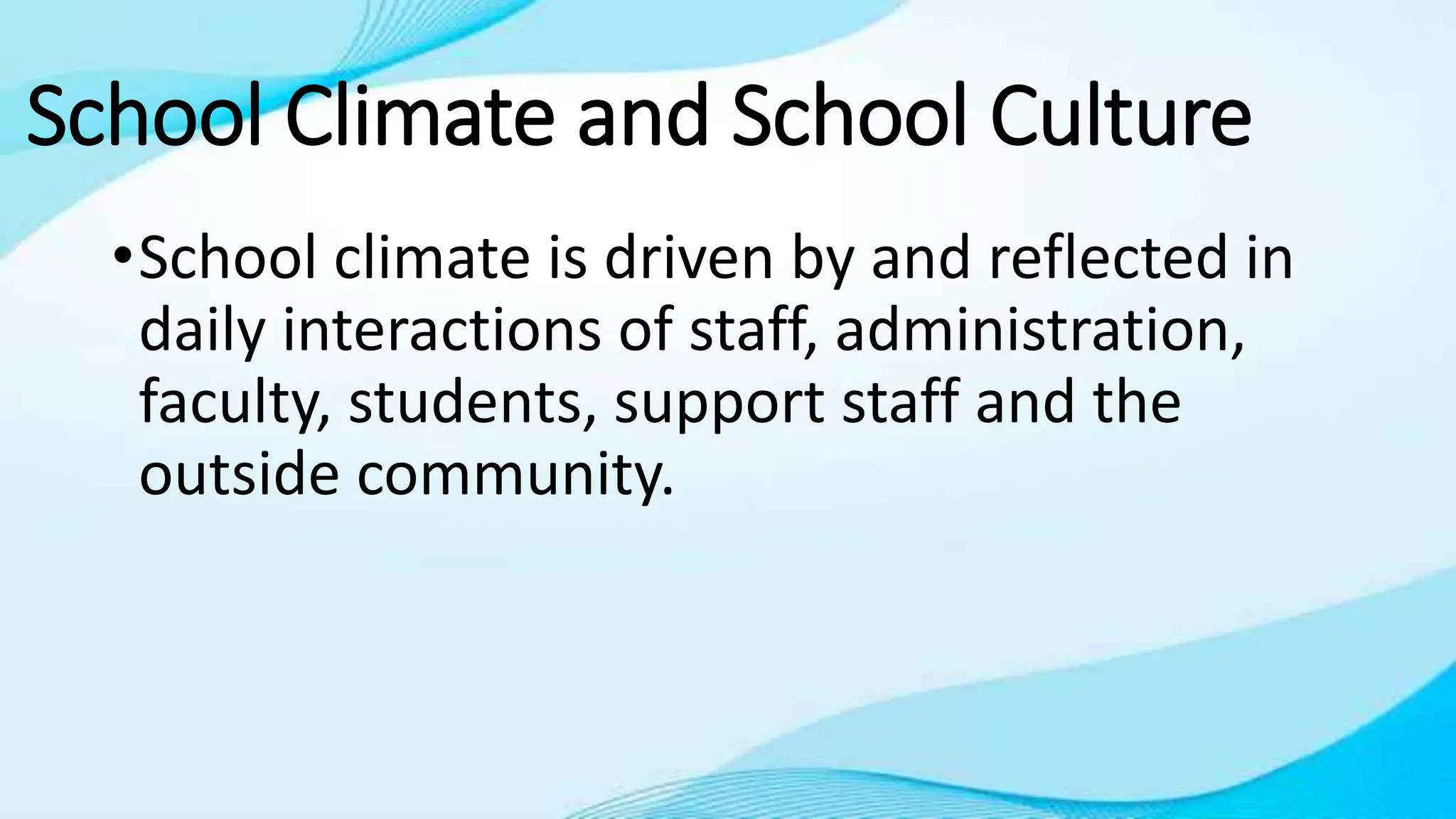 creating a positive school culture (The school, community and the ...