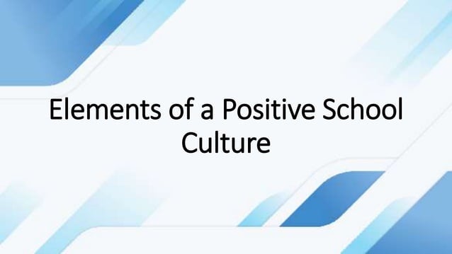 creating a positive school culture (The school, community and the ...