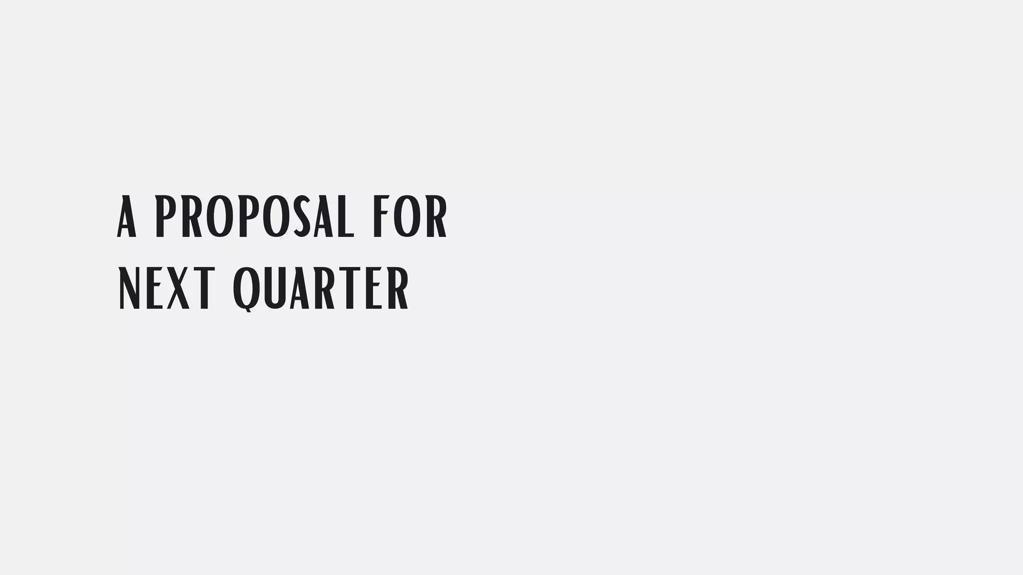 A Proposal for Next Quarter | Marketing | PPT