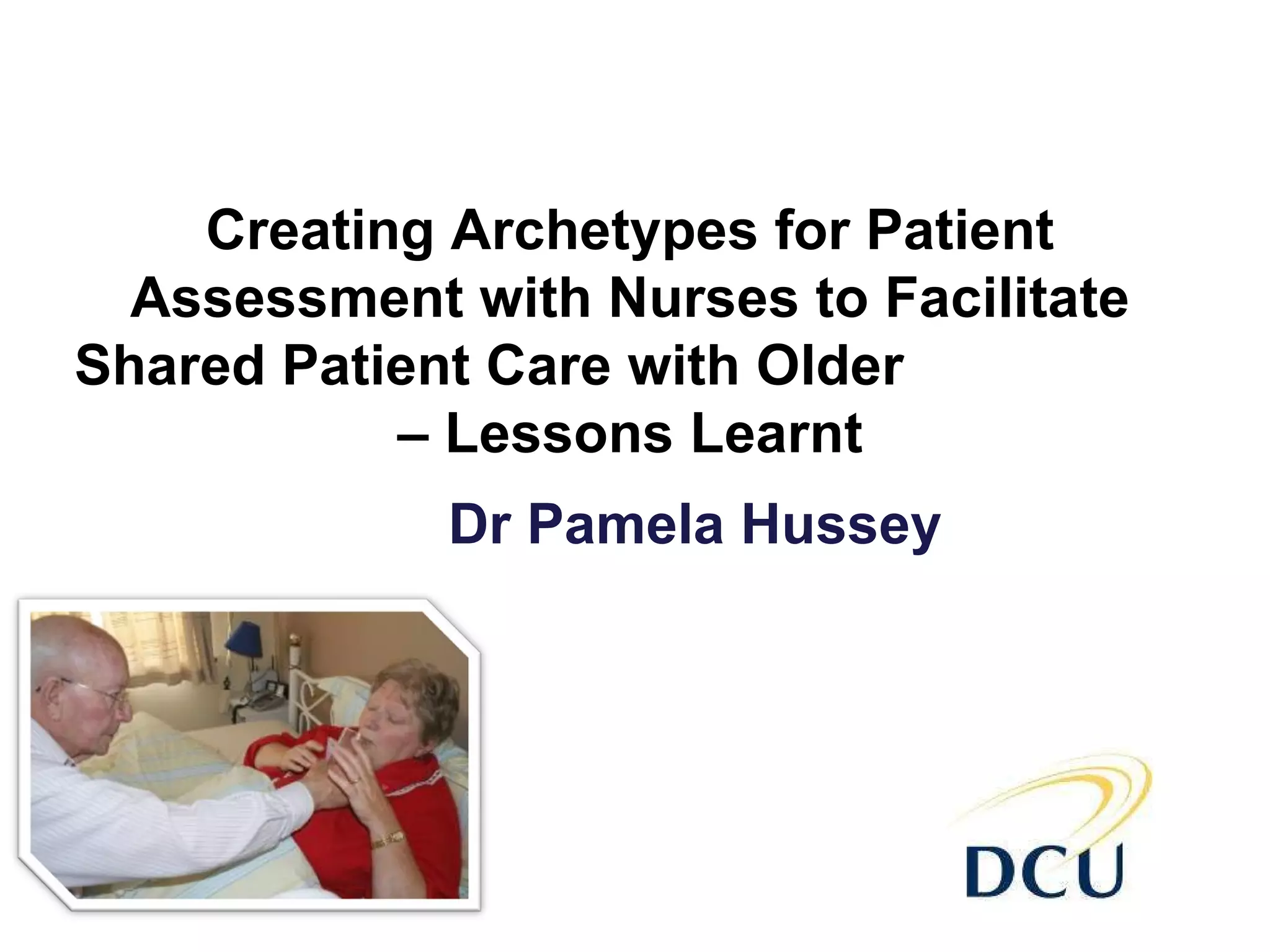 Creating Archetypes For Patient Assessment With Nurses To Facilitate ...