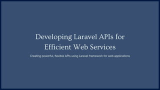 Creating a RESTful API in Laravel - Pixxelu Digital Technology.pptx