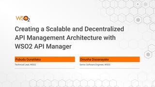 Creating a Scalable and Decentralized API Management Architecture with ...