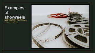 Creating a showreel.pptx